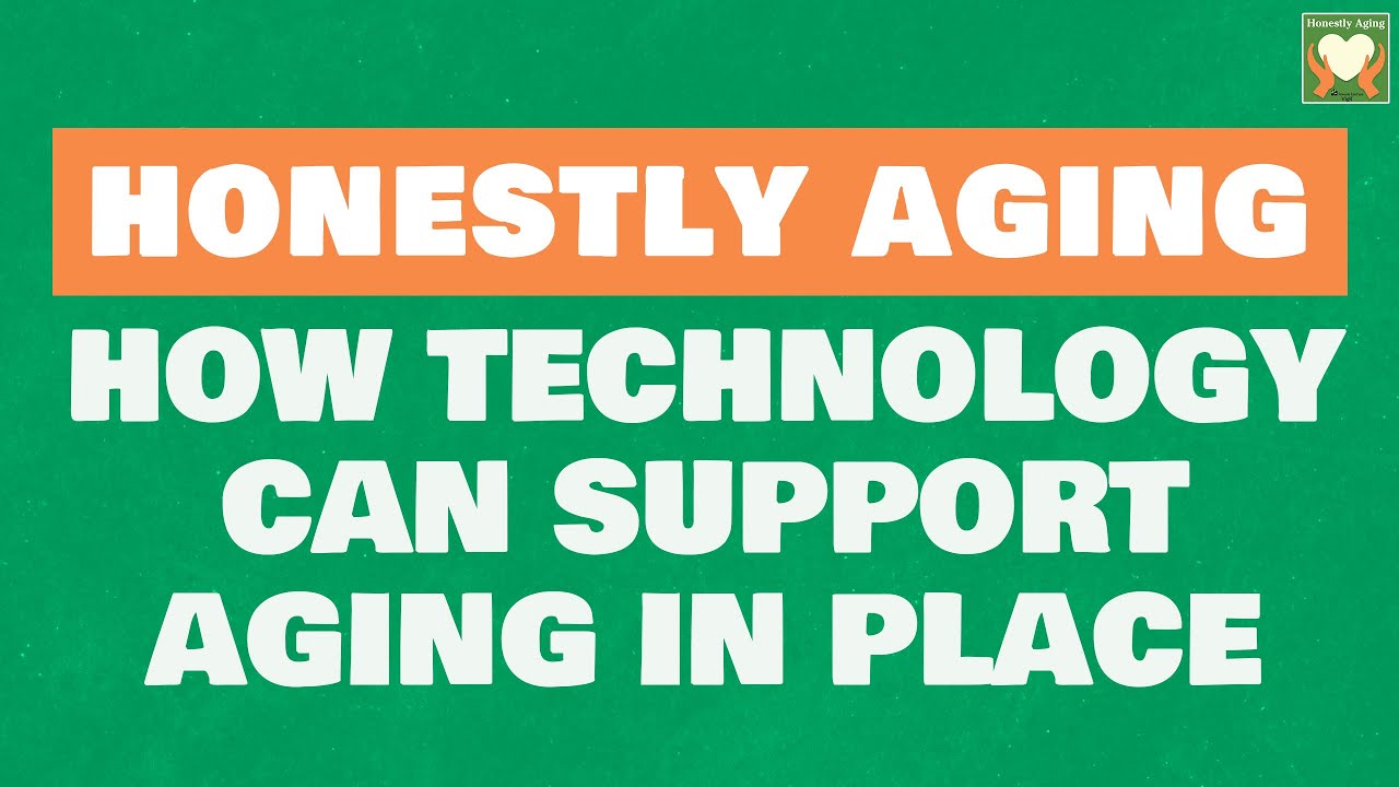 How Technology Can Support Aging in Place - YouTube
