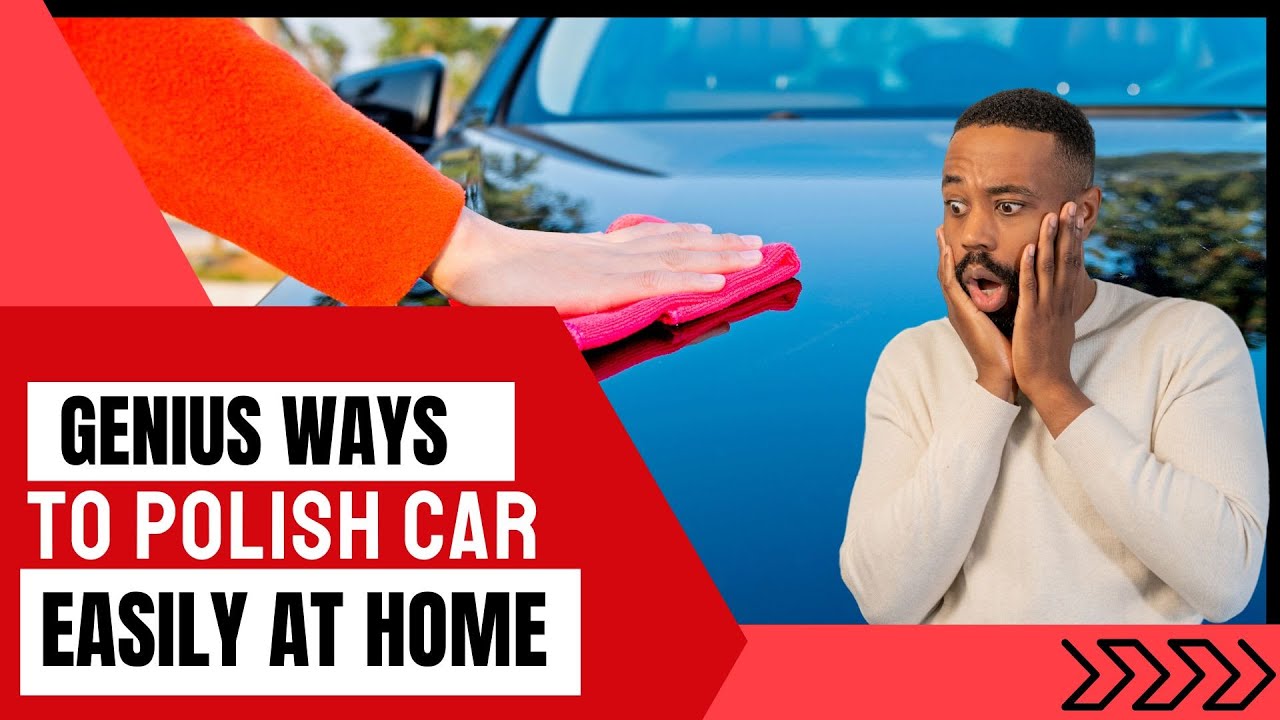 How To Polish A Car At Home? Get Your Car Looking New In Minutes - YouTube
