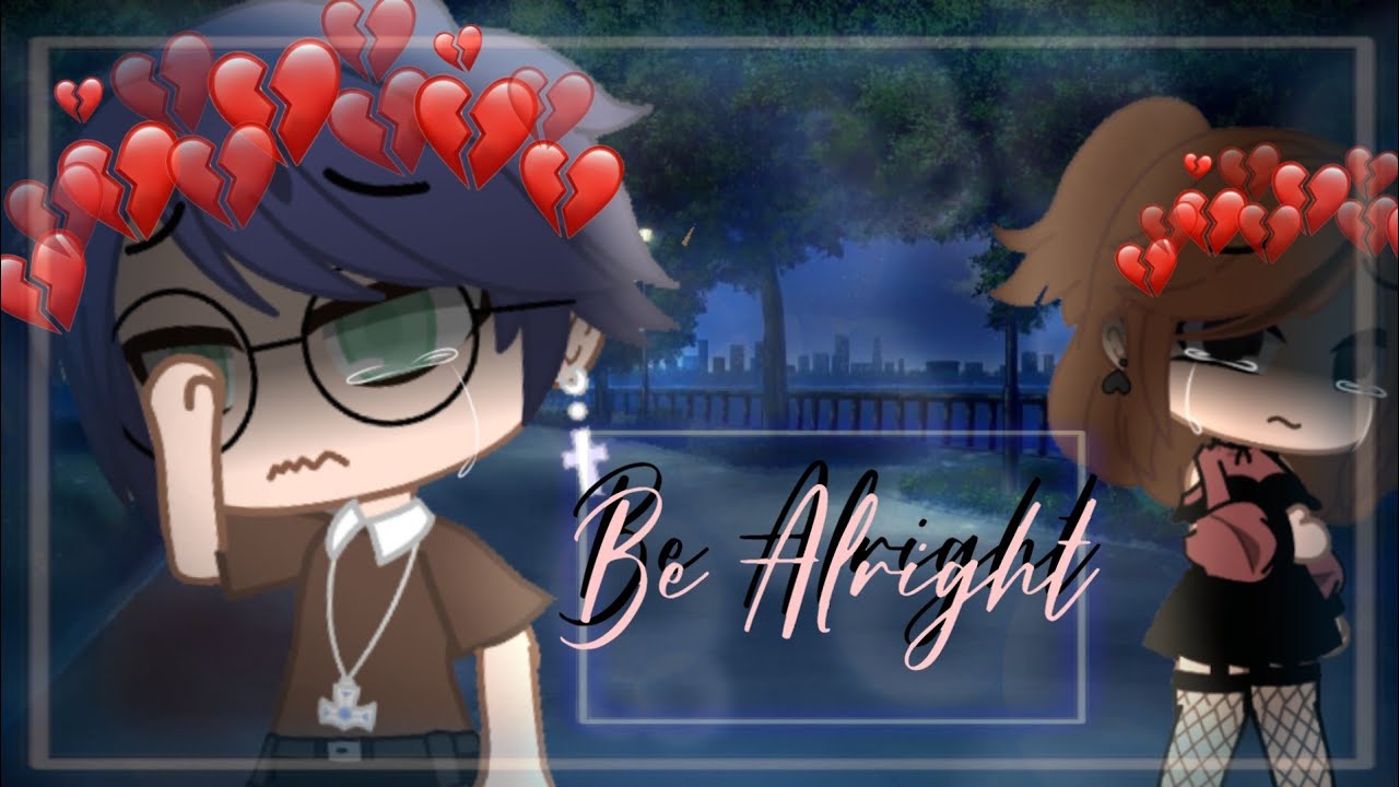 Be Alright | GCMV | Gacha Club - YouTube