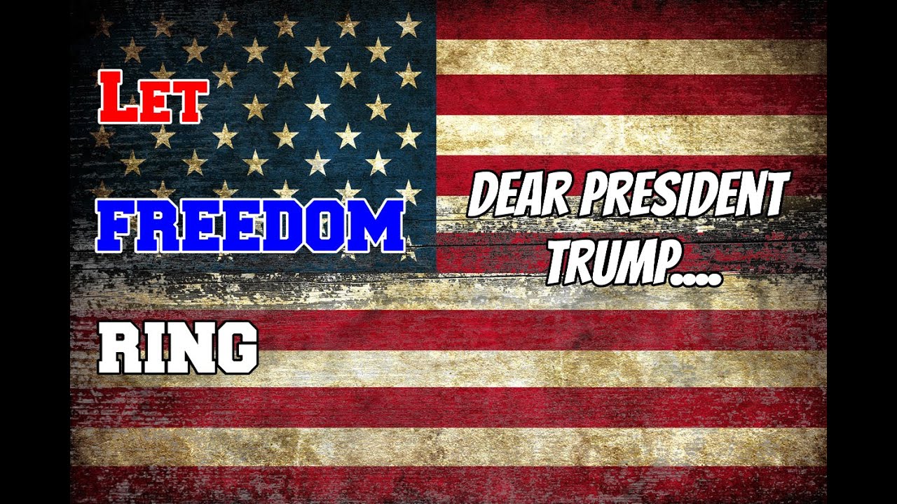DEAR PRESIDENT TRUMP. - YouTube