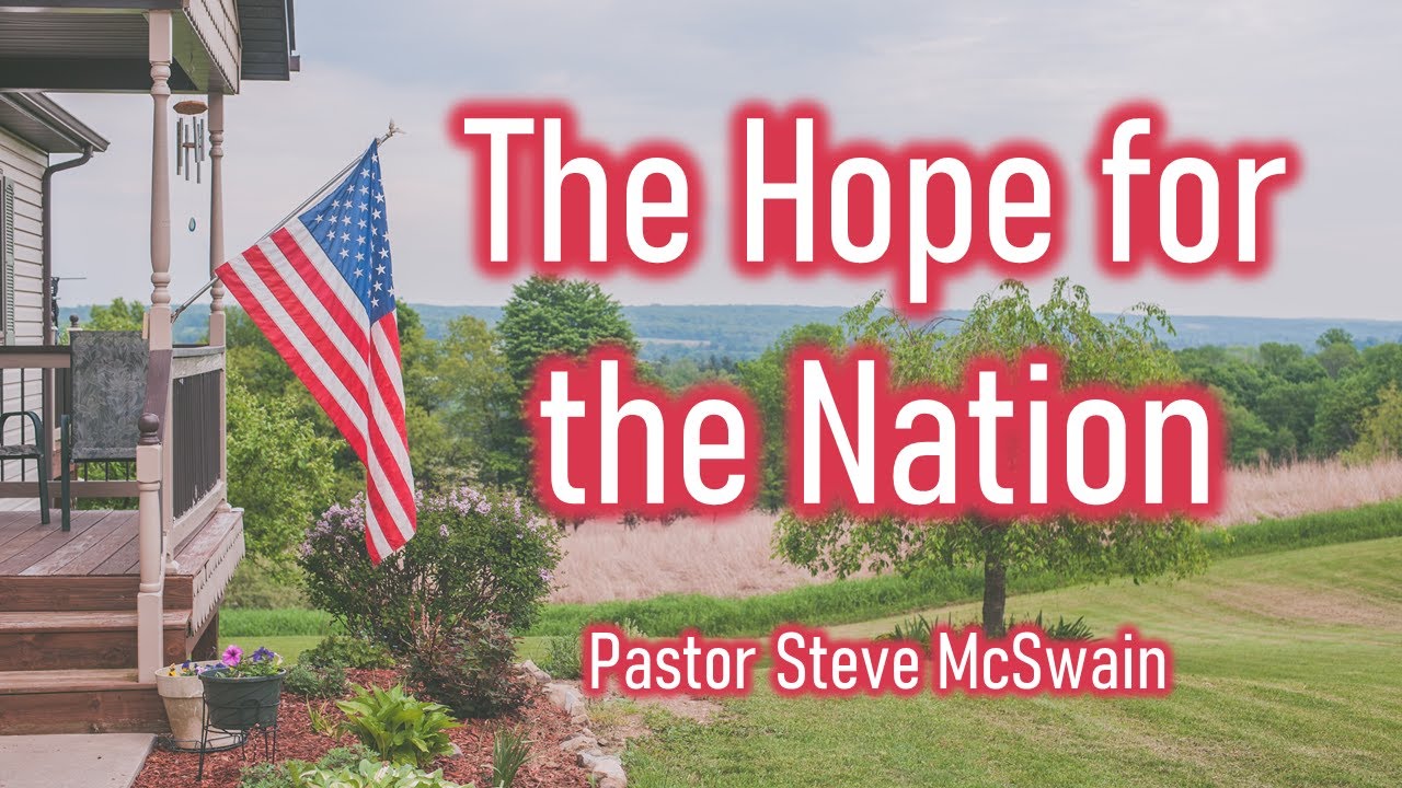 The Hope for the Nation | Pastor Steve McSwain | Hope Baptist Church ...