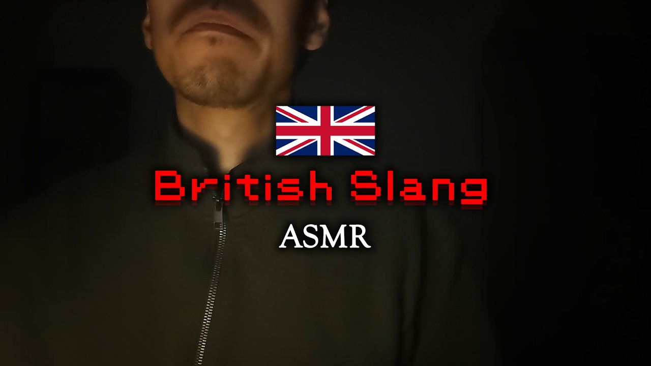 ASMR | Learn some BRITISH SLANG 🇬🇧 (Whispered Rambles) - YouTube