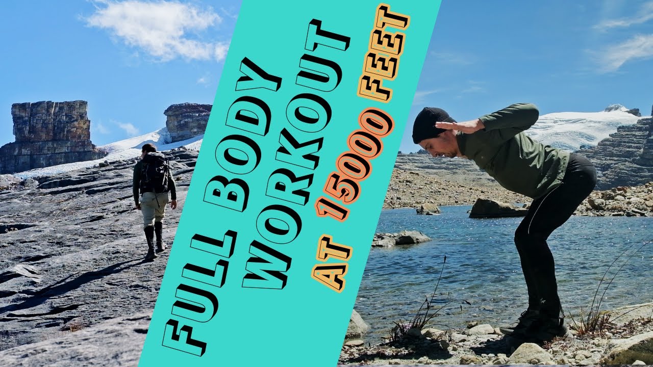 High Altitude Training: Full Body Workout at 15,000 Feet (4500m) - YouTube