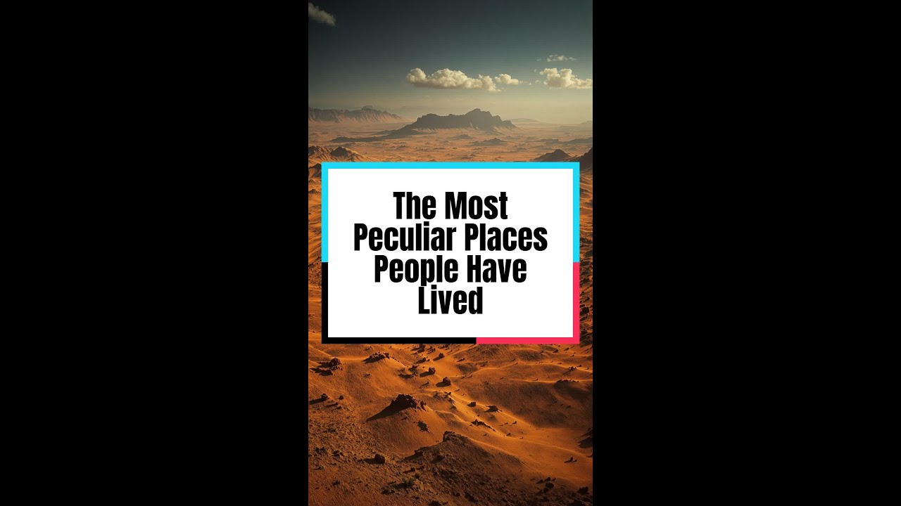 The Most Peculiar Places People Have Lived - YouTube