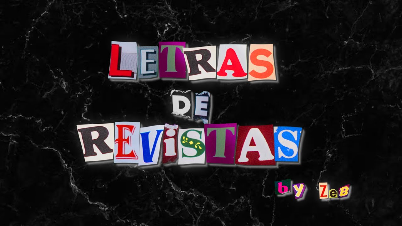 TUTORIAL LETRAS DE REVISTAS BY ZEB - YouTube