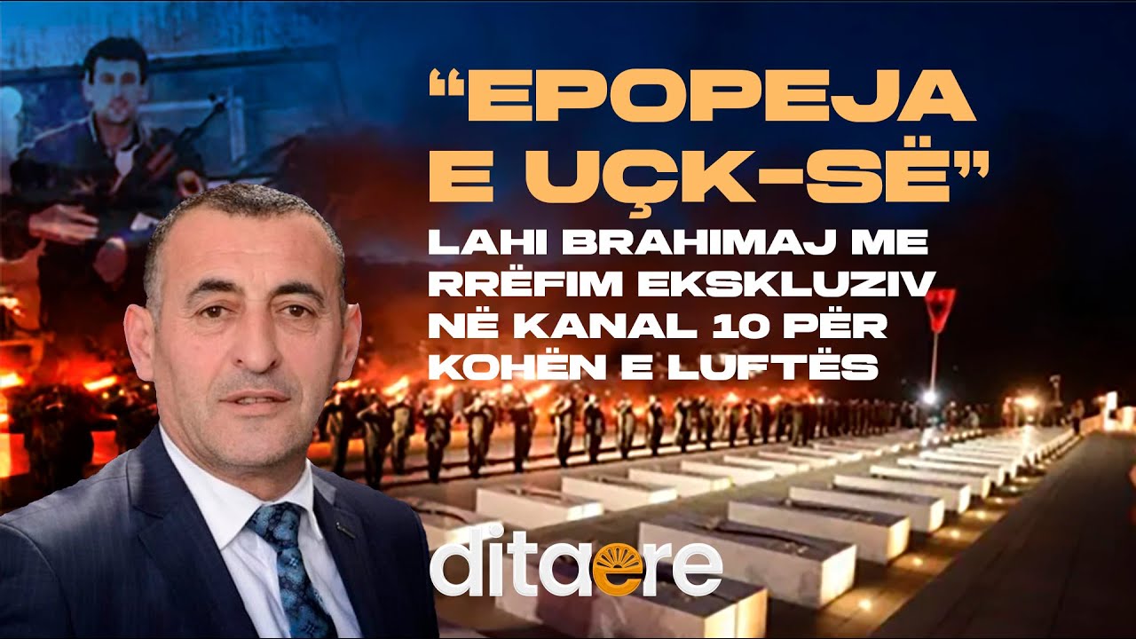 Lahi Brahimaj, kujtmi i Epopesë së UÇK-së - YouTube