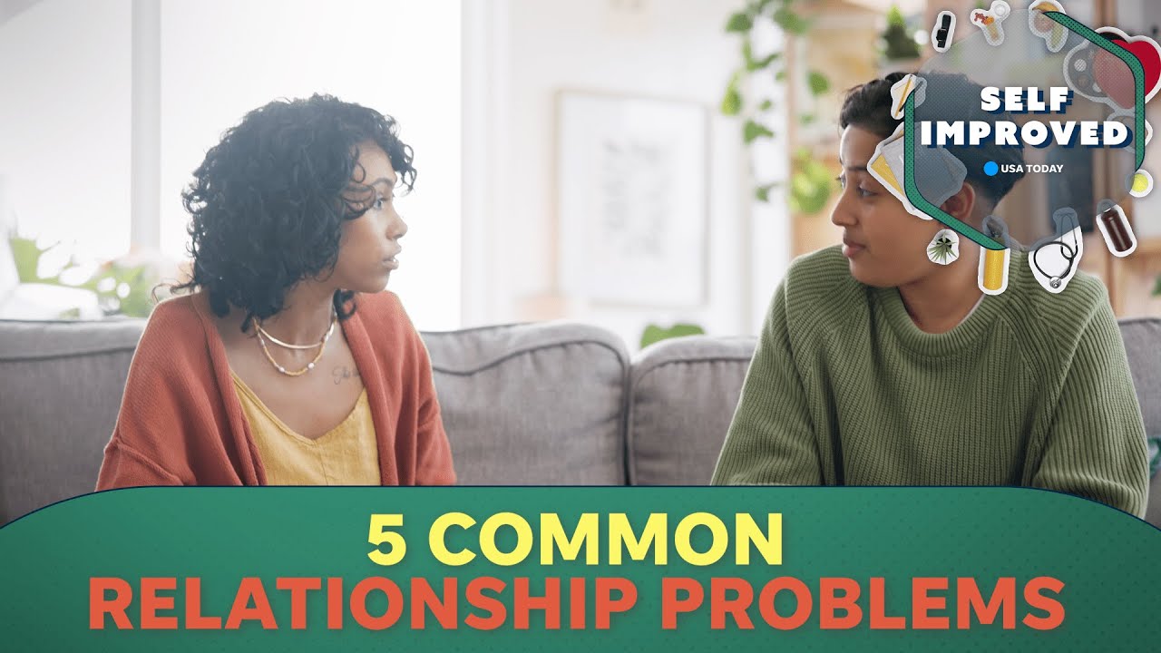 These five common relationship problems are fixable | SELF IMPROVED ...