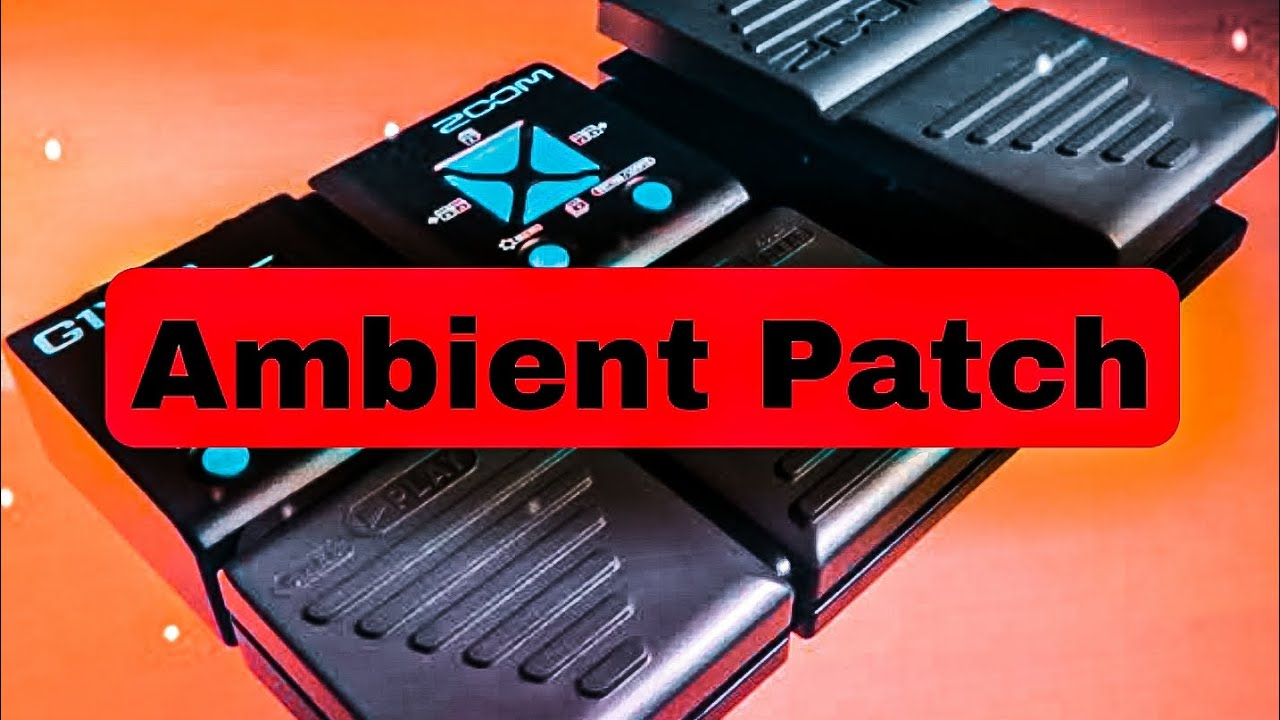 ZOOM G1XON | AMBIENT PATCH SETTINGS | - YouTube