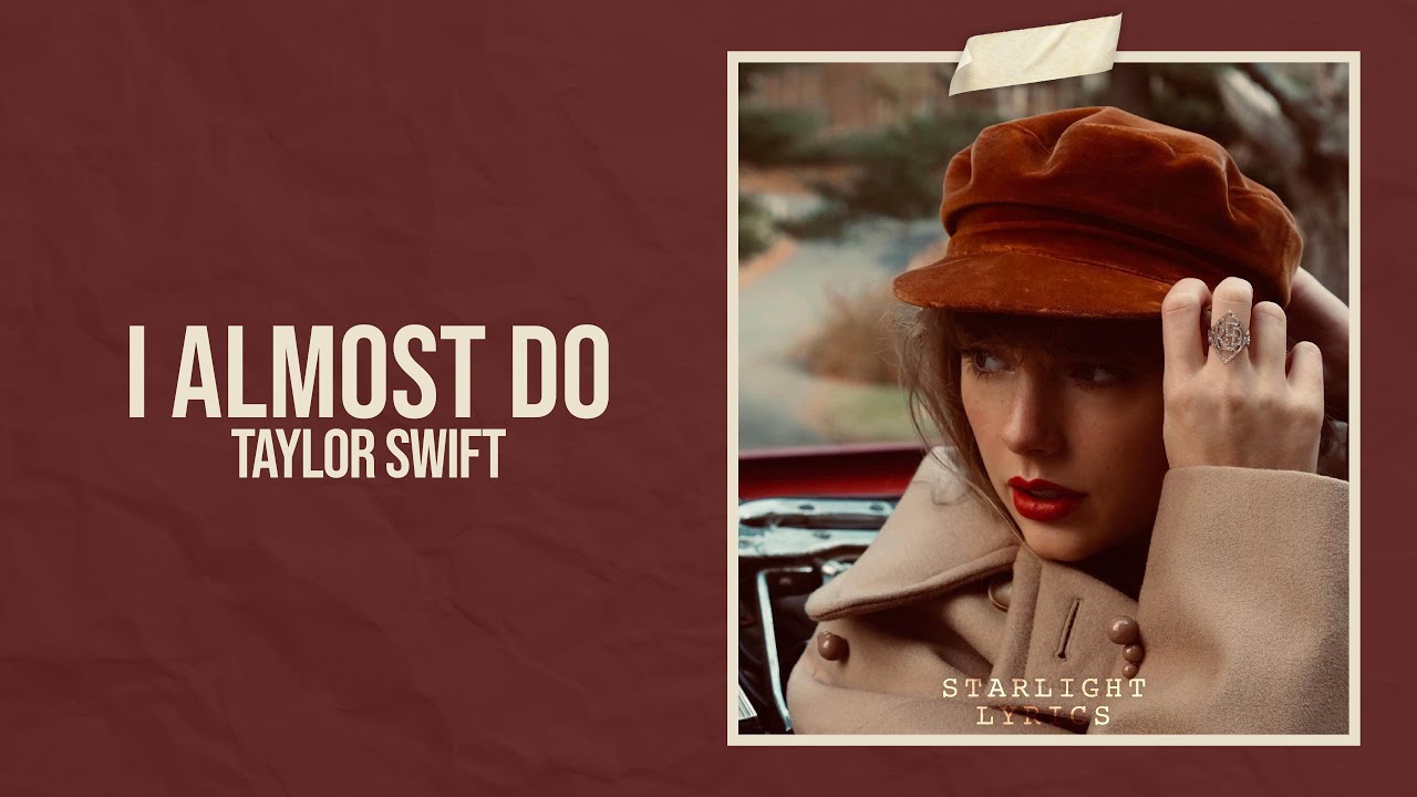Taylor Swift - I Almost Do (Taylor's Version) (Lyric Video) HD ...