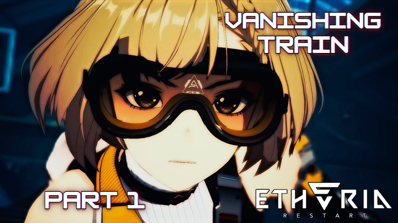 Vanishing Train: Part 1 | Etheria: Restart Closed Beta Test - YouTube