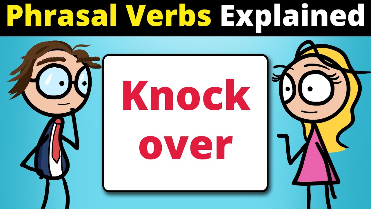 "Knock over" Phrasal Verb Explained in 1 Minute - YouTube