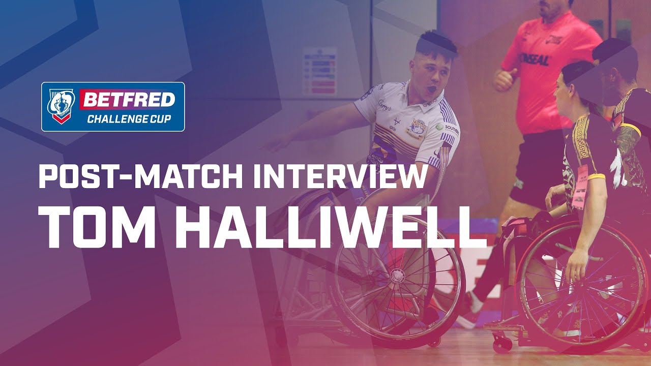 Tom Halliwell on winning the 2021 Betfred Wheelchair Challenge Cup ...