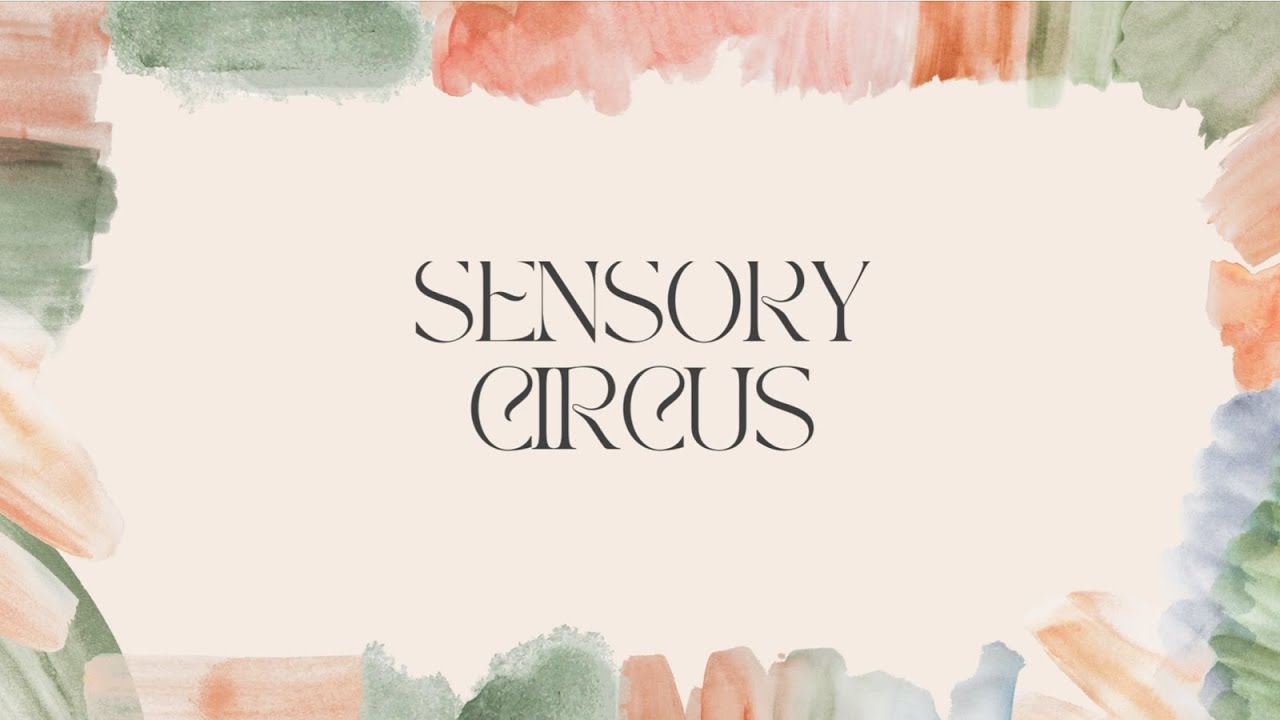 Sensory Circus - YouTube