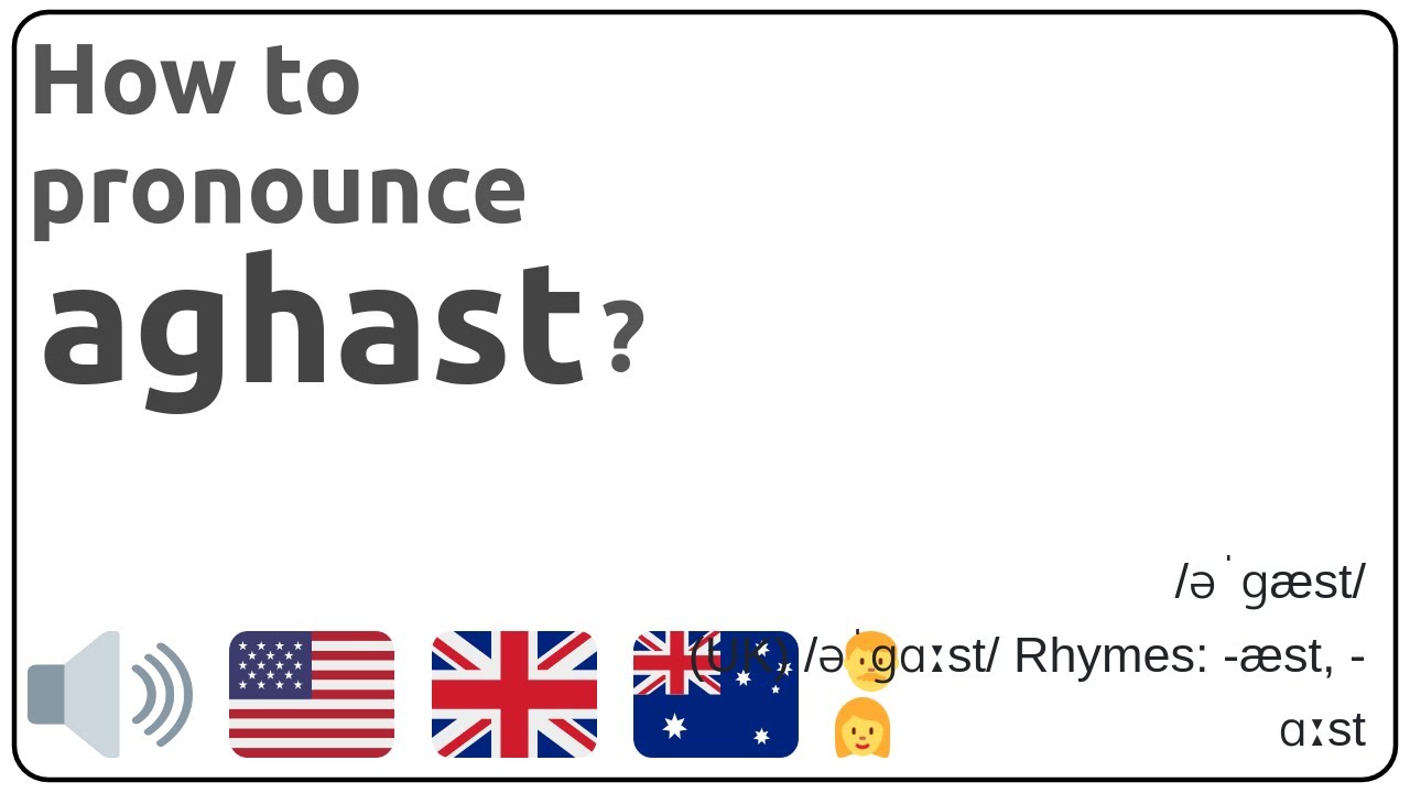 How to pronounce aghast in english? - YouTube
