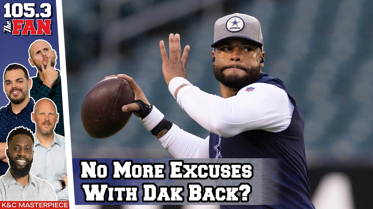 With Dak Back, Does This Cowboys Team Have Any More Excuses? | K&C ...