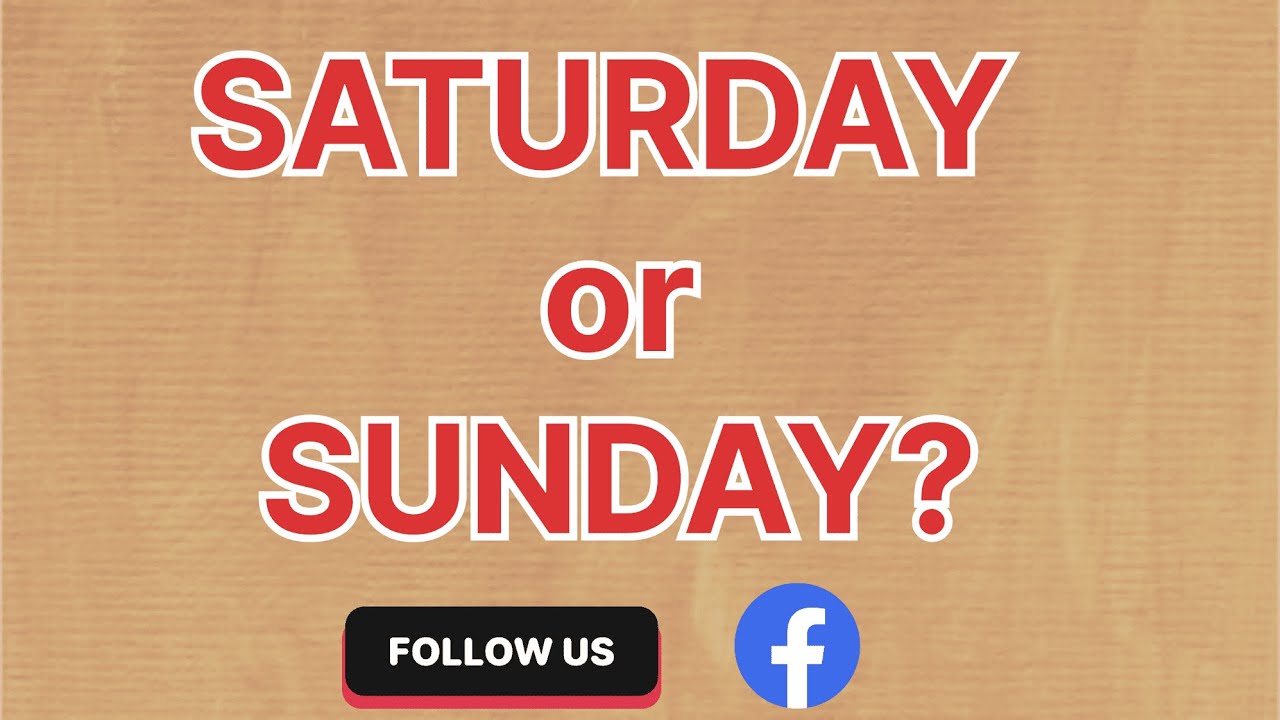 Saturday vs. Sunday: The Lord's Day Debate They Never Told You About ...