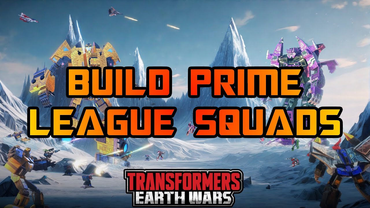 How to Build the Best Squads - Transformers Earth Wars - YouTube