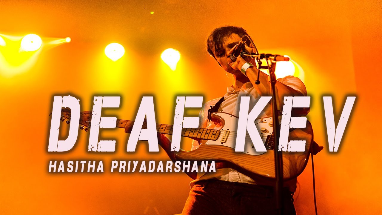 Deaf Kev Ft Hasitha Priyadarshana - YouTube