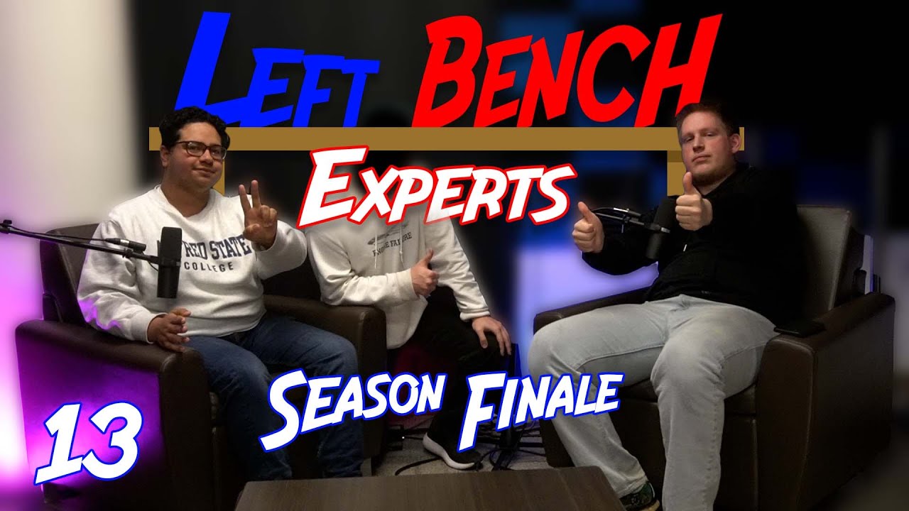 Left Bench Experts | Episode 13 (Season Finale) - YouTube