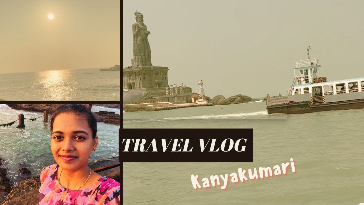 தமிழ் Travel Vlog: A day in Kanyakumari| Tourist places | Sunrise 🌞 ...