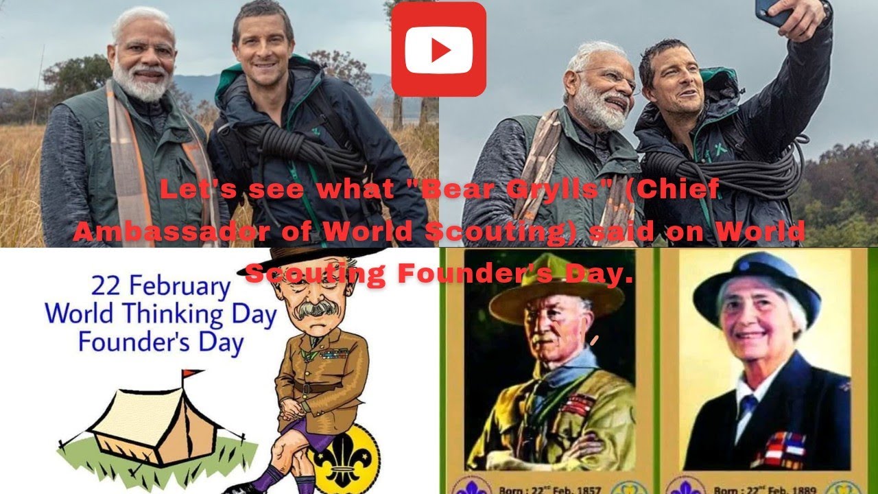 ⚜️Let's see what"Bear Grylls(Chief Ambassador of World Scouting)said on ...