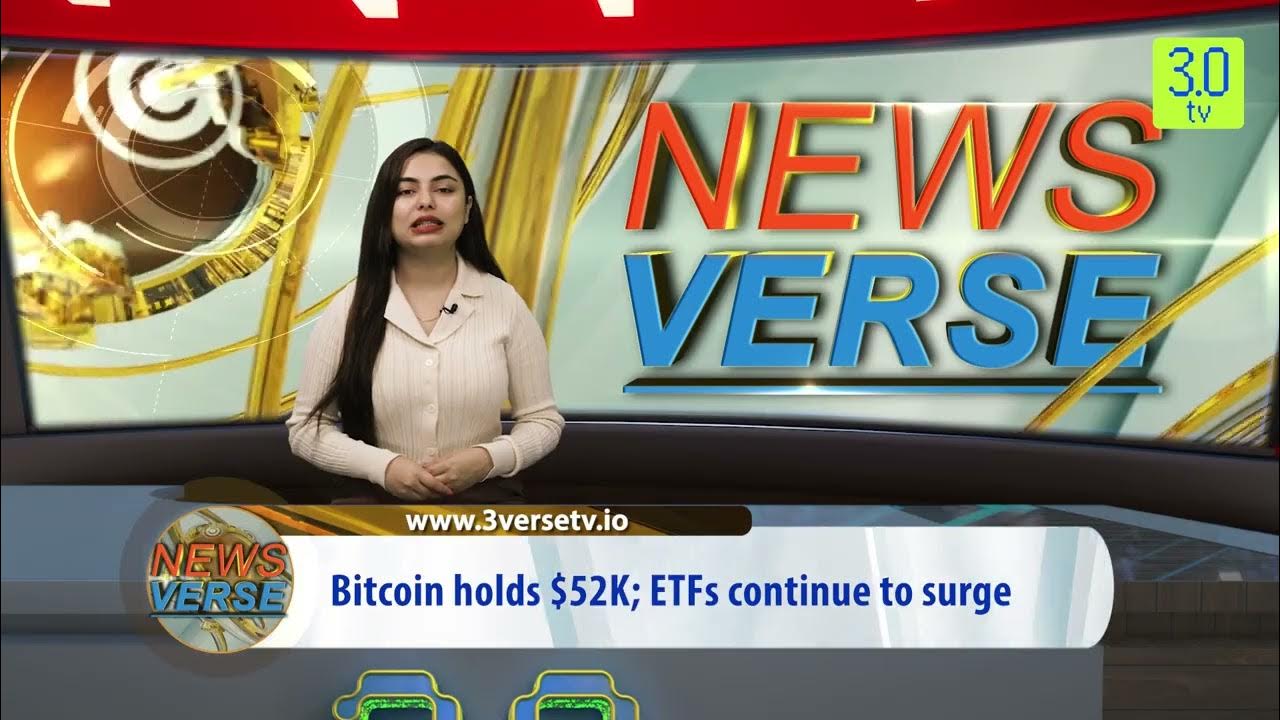 Bitcoin holds $52K; ETFs continue to surge | Morning News English 19th February P-1 | 3.0 TV ...
