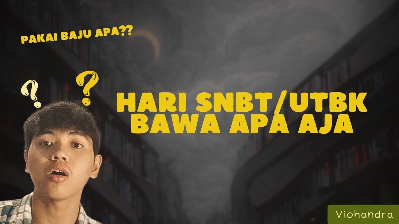 Bawa apa saja saat Hari SNBT / UTBK 2023 ? dan pakai baju apa? - YouTube