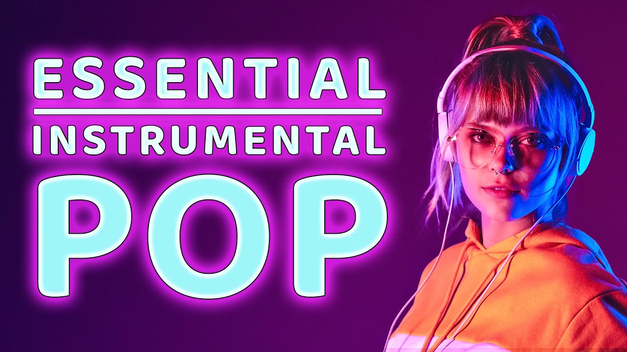 Essential Pop | Instrumental Music Playlist - YouTube
