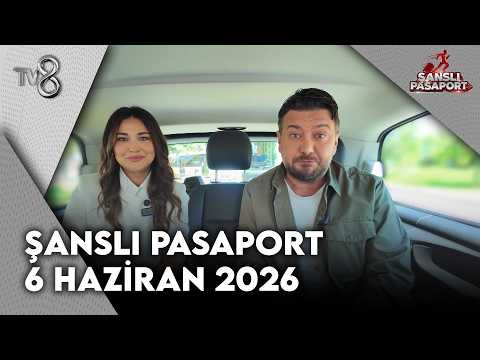 Şanslı Pasaport 6 Haziran 2026 | Şanslı Pasaport