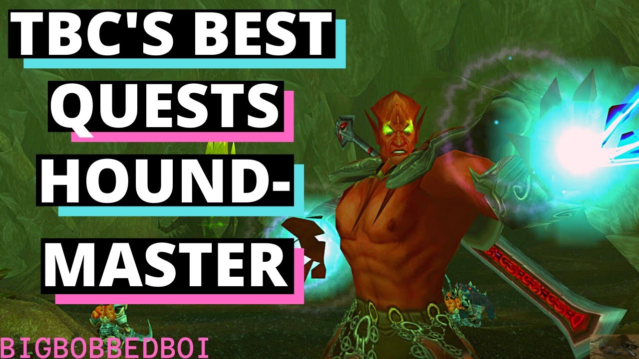 The Hound-Master & The Ginger | TBC's Best Quest Lines | WoW Classic ...