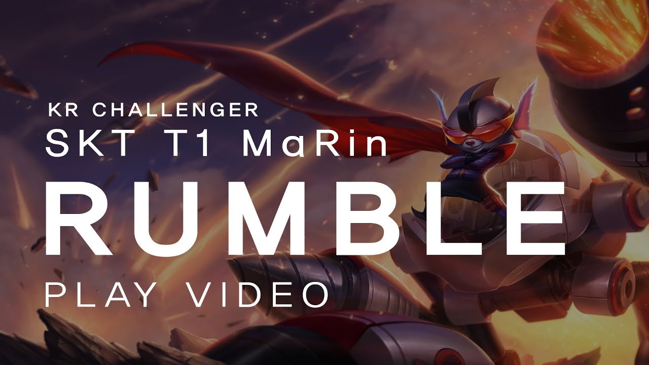 SKT T1 MaRin RUMBLE play[KR Challenger SKT T1 MaRin Play Video] - YouTube