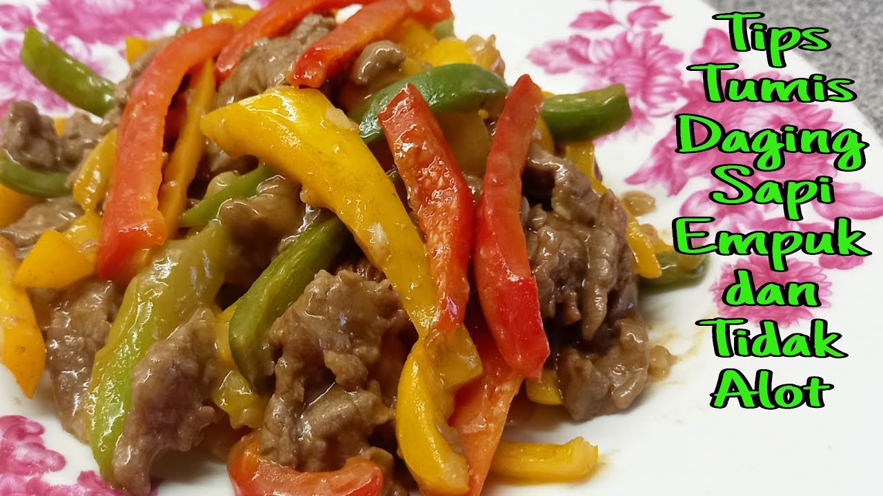 TUMIS DAGING SAPI PAPRIKA EMPUK DAN ENAK CHINESE FOOD || STIR FRY BEEF ...