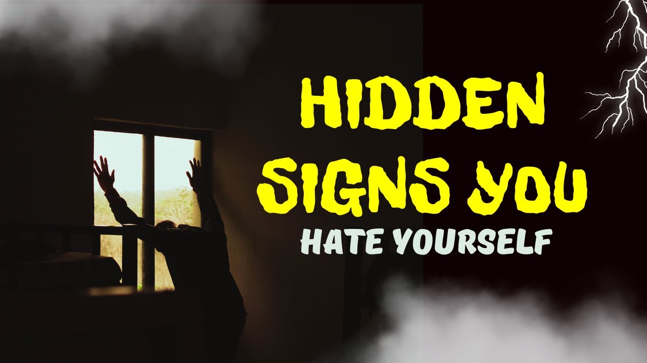 Self-Hatred Signals 7 Signs You're Struggling Within #psychologyelement ...