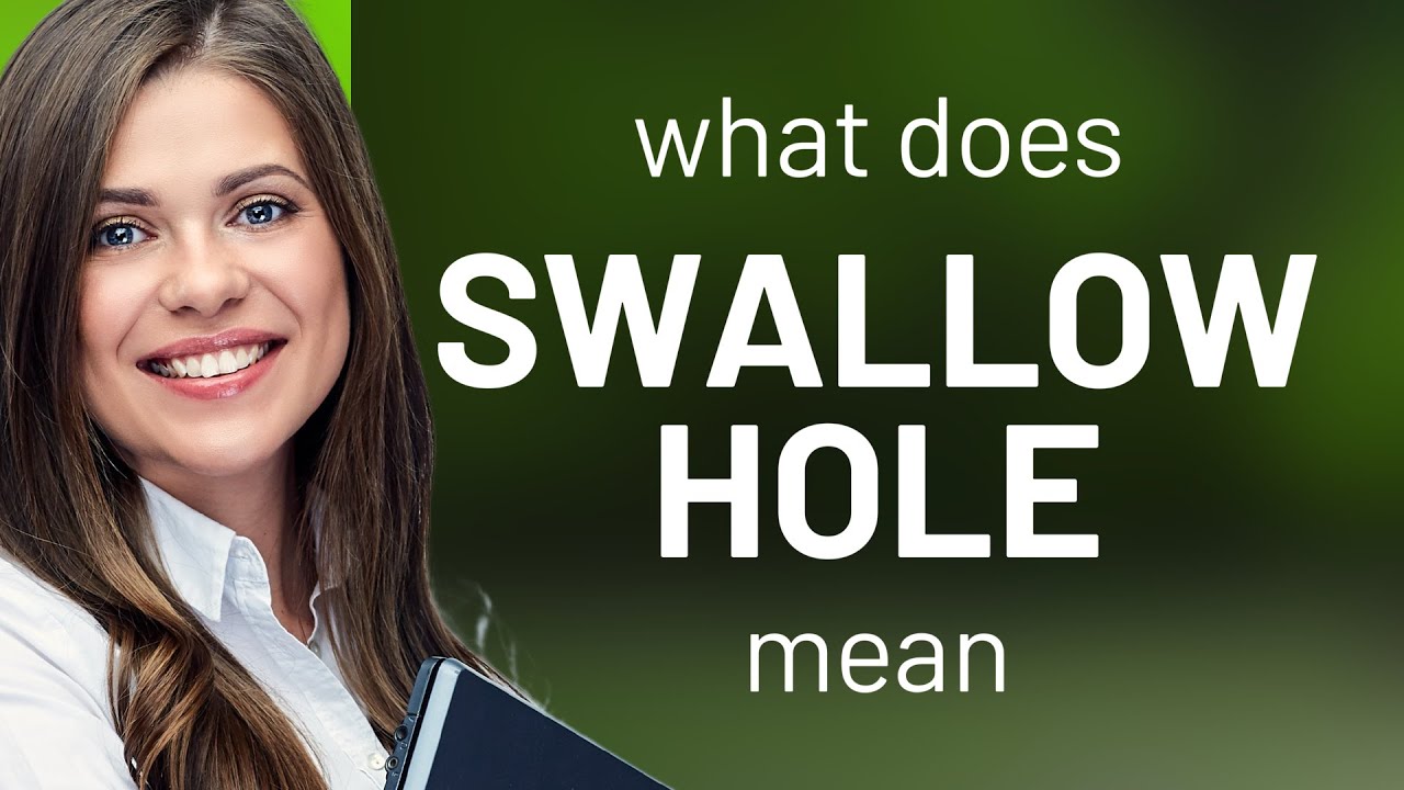 Swallow hole | definition of SWALLOW HOLE - YouTube
