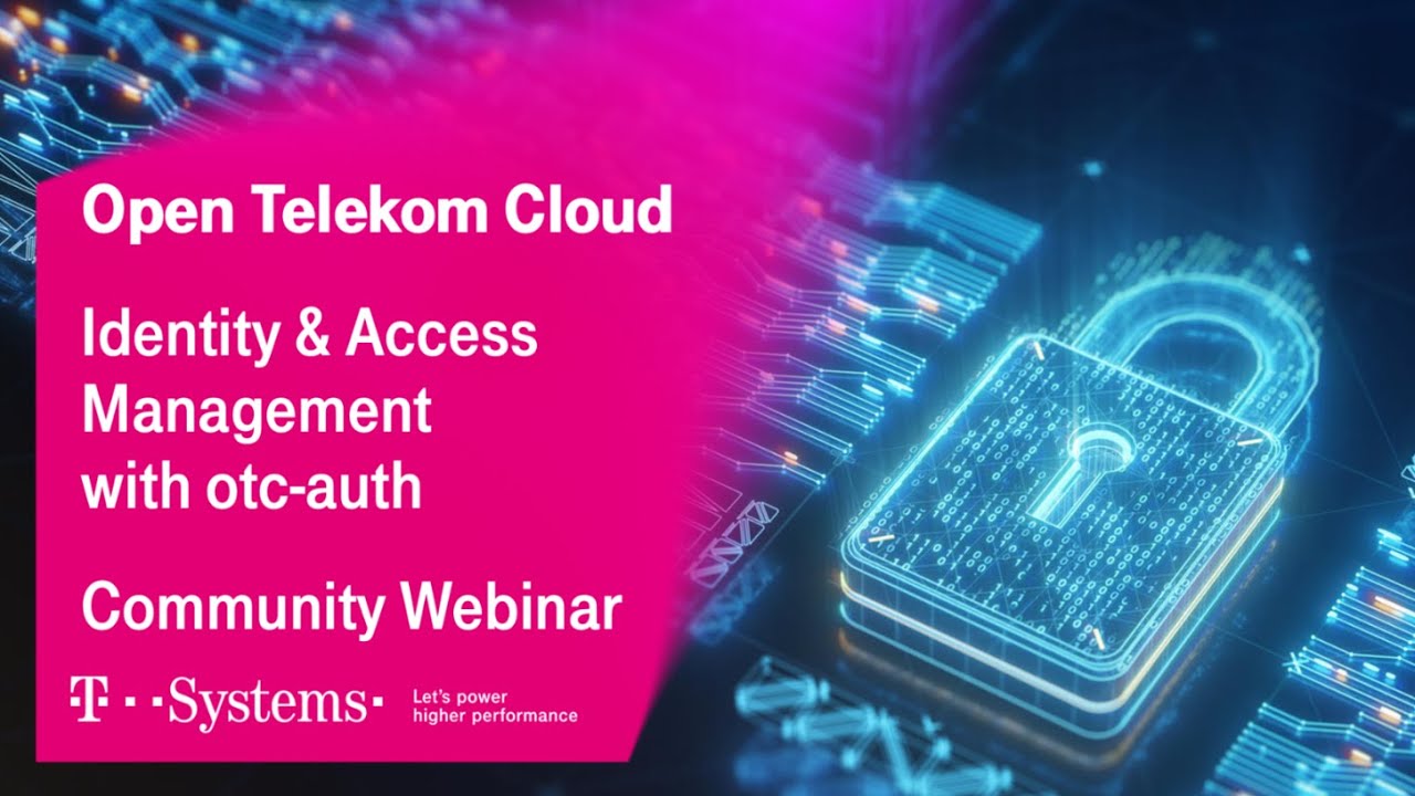 Unlock the full potential of OTC Identity Management with OTC-Auth | Open Telekom Cloud | T ...