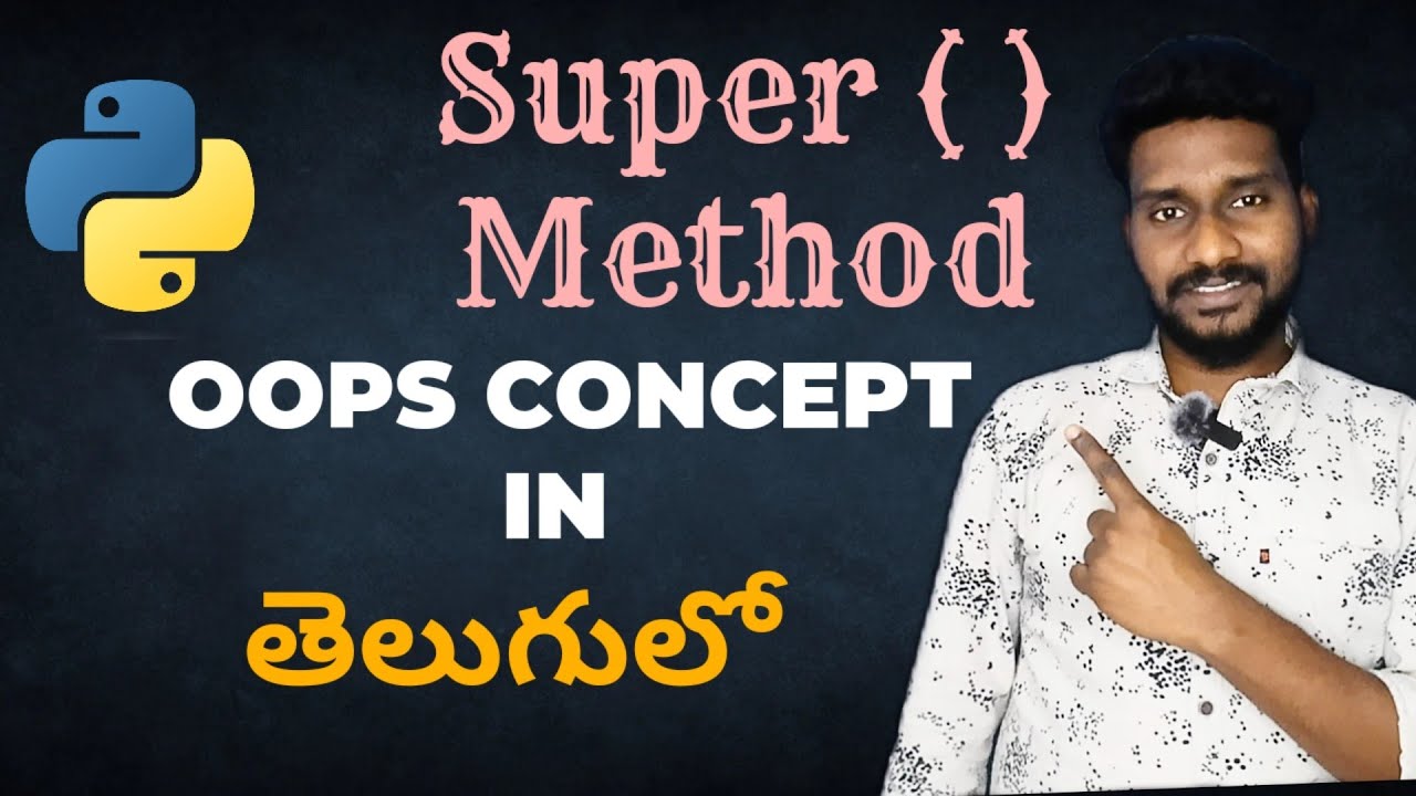 Super Method Python Oops Concept Detailed In Telugu Trending Concepts Python 0808