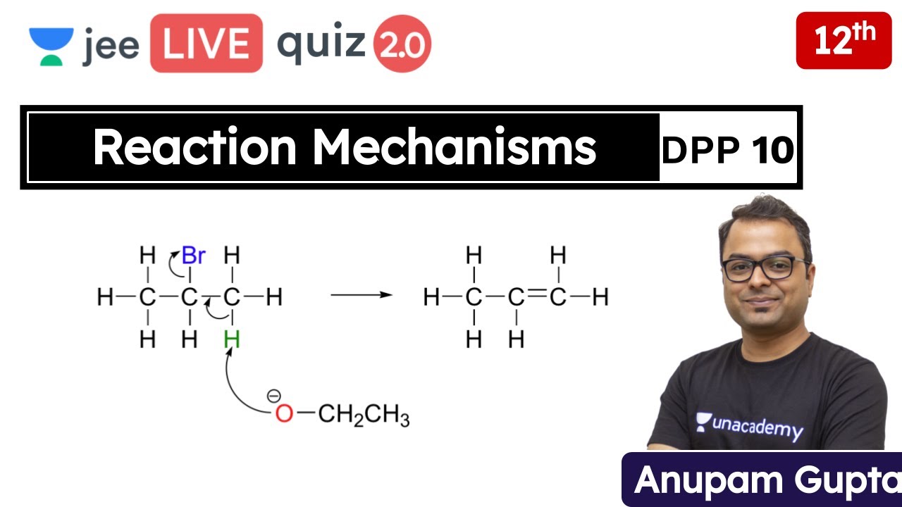 JEE: Reaction Mechanisms DPP 10 | Class 12 | Unacademy JEE | JEE ...