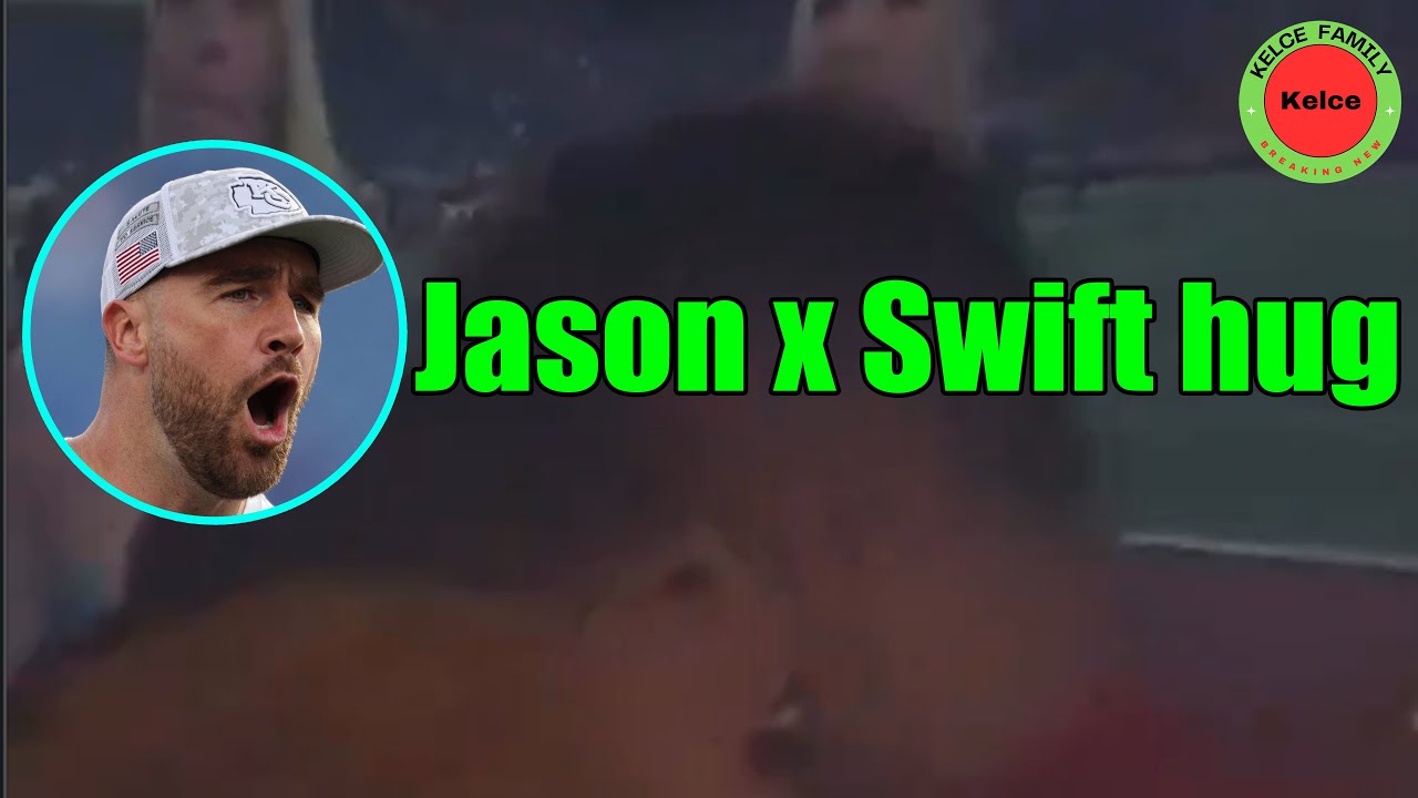OMG! Jason Kelce & Taylor Swift share a sweet hug at the Chiefs vs ...
