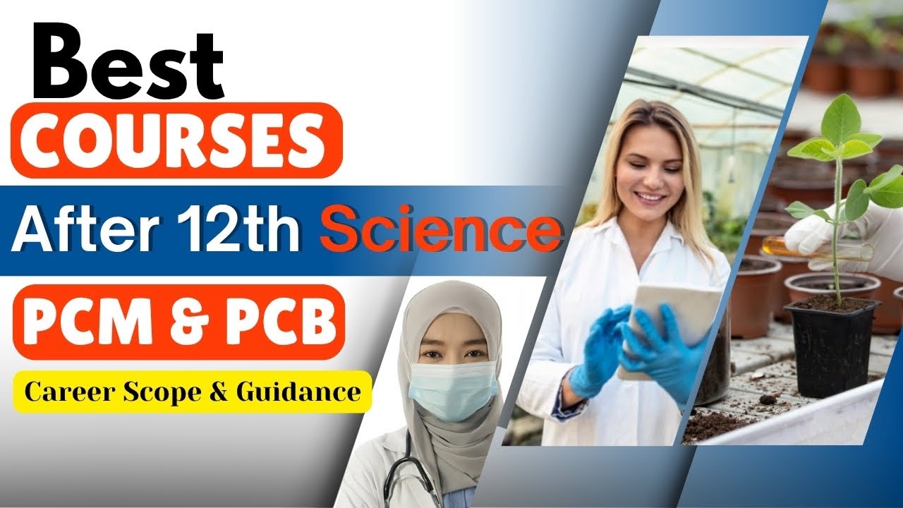 Top Courses After 12th Science | PCM & PCB Stream Career Options Explained | Best Career Guide ...