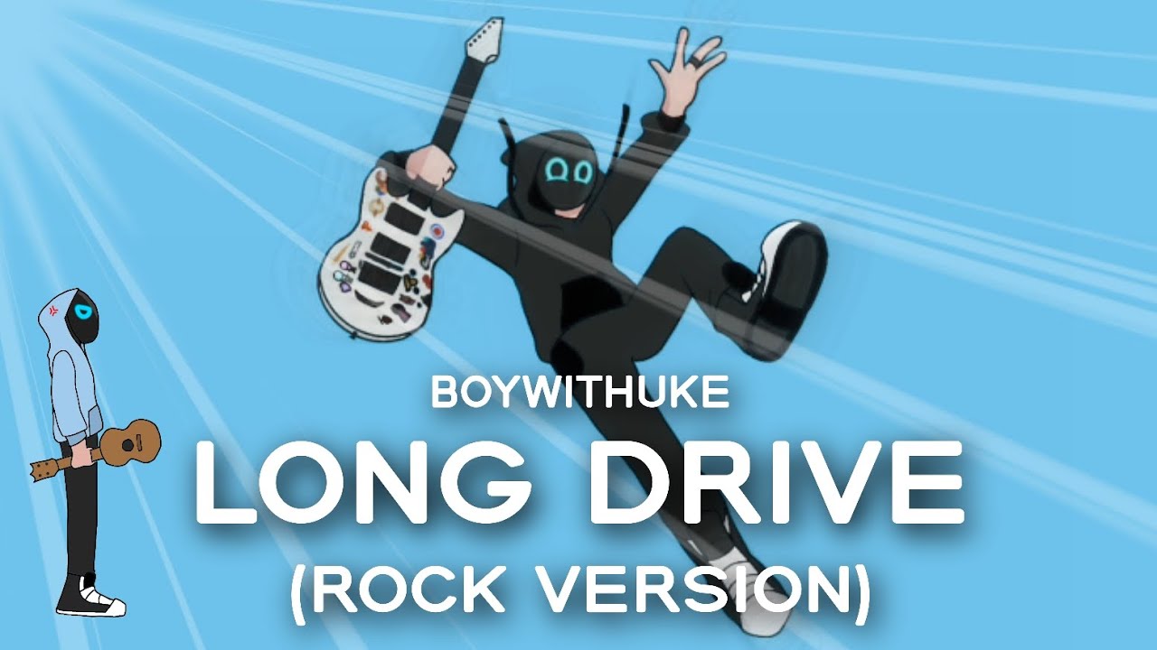 BoyWithUke - Long Drives (Rock Version) - YouTube