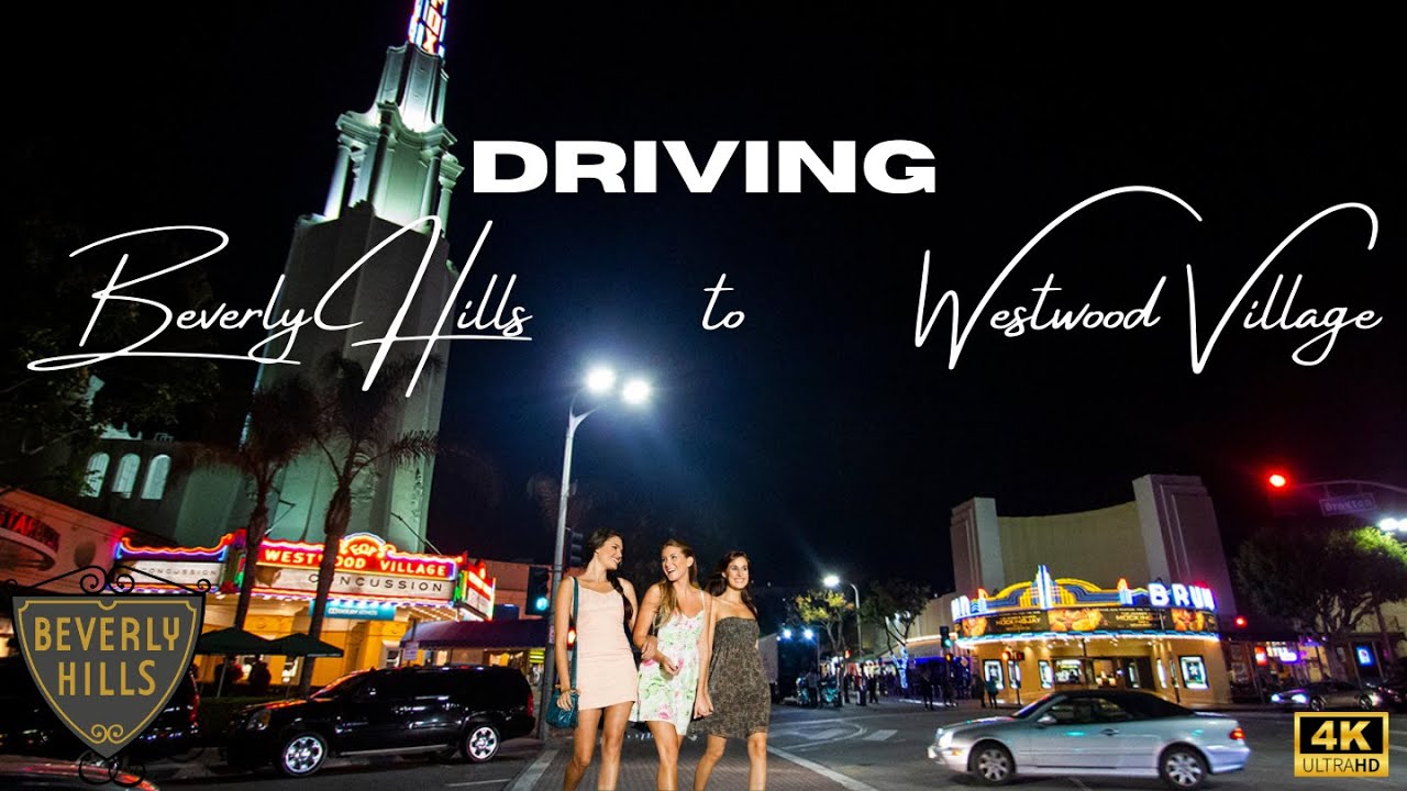 Beverly Hills to Westwood Village Night Drive | WeAndOur Travel - YouTube