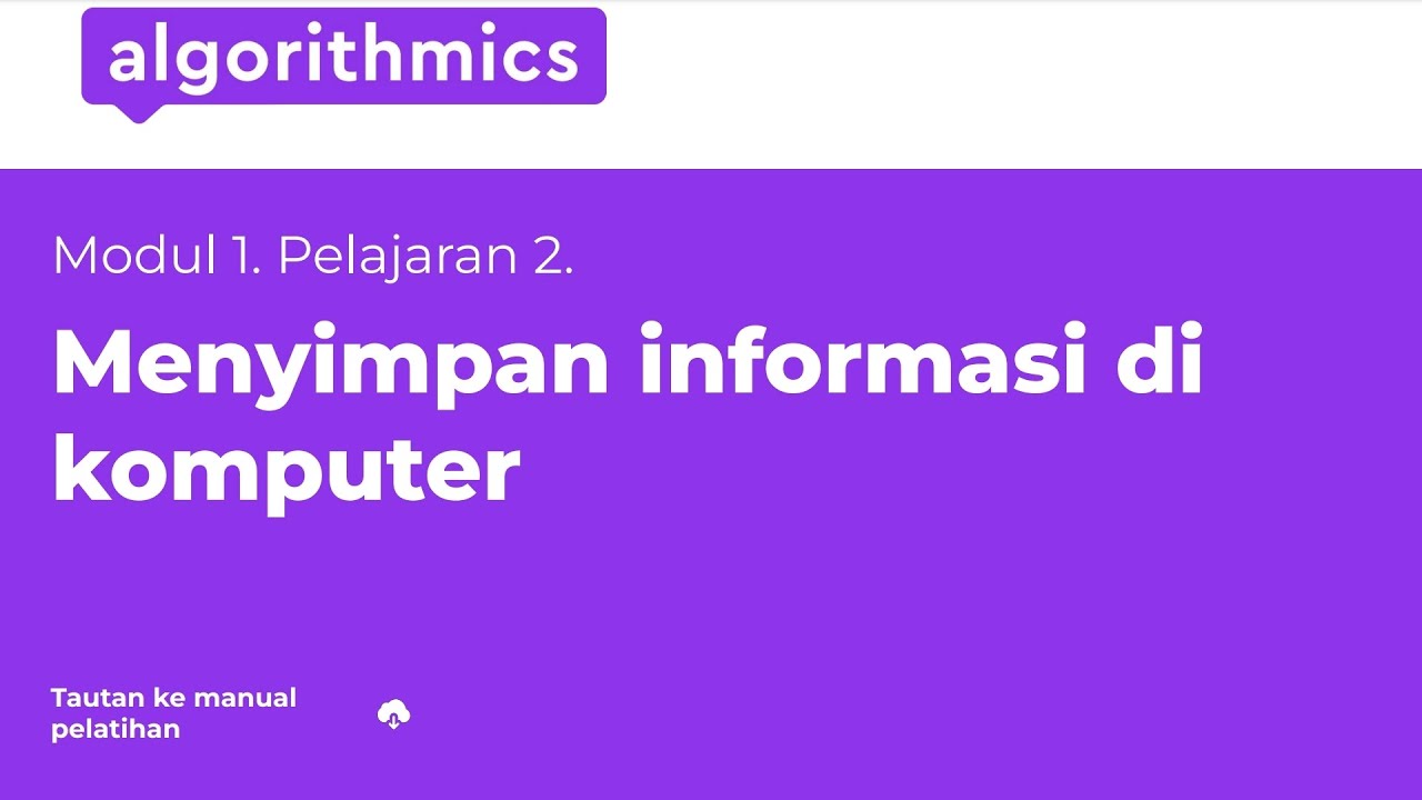 Digital Literacy SAT 15 M1P2 | Menyimpan Informasi di Komputer | Algorithmics - YouTube