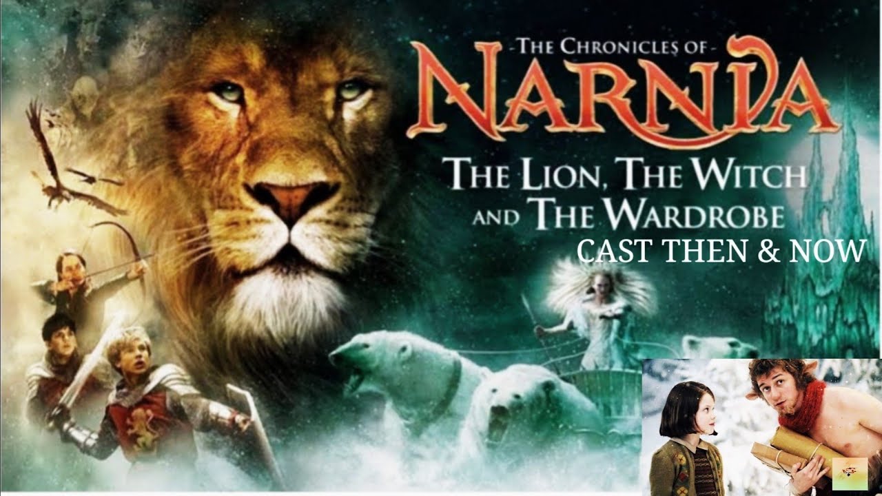 The Chronicles of Narnia Cast Then and Now| the chronicles of Narnia ...