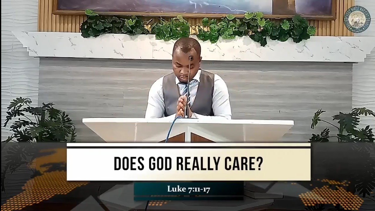 DOES GOD REALLY CARE? LUKE 7:11-17 - YouTube