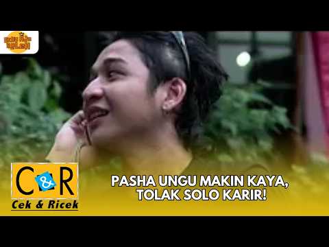 PASHA UNGU MAKIN KAYA, TOLAK SOLO KARIR! | CEK N RICEK