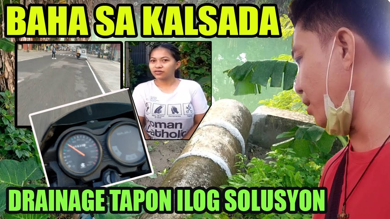 BAHA SA KALSADA, MAY SOLUSYON NA DRAINAGE INAYOS - YouTube