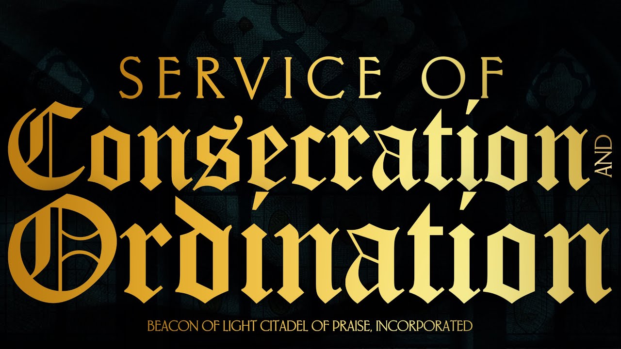 The Service of Consecration and Ordination - YouTube
