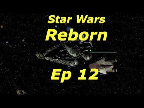 Star Wars Reborn Ep 12: The Makings of a Fleet - YouTube