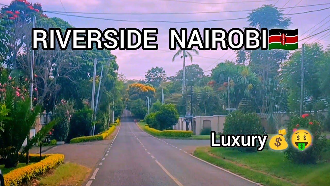 Day In The Life|EXPLORING LUXURIOUS RICH LIVING IN RIVERSIDE NAIROBI ...