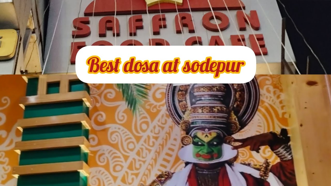 Saffron cafe in Sodepur।। Best south indian cafe in sodepur।। Best dosa ...